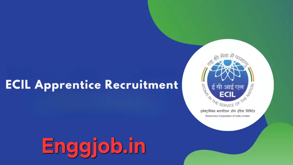 ECIL Recruitment 2024 : Apply for 187 Apprentice Posts - EnngJob